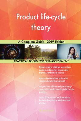Product life-cycle theory A Complete Guide - 2019 Edition by Gerardus Blokdyk | Goodreads