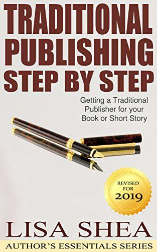 Traditional Publishing Step by Step - Getting a Traditional Publisher ...