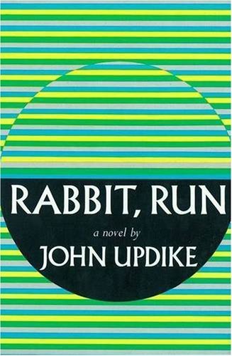 Rabbit, Run by John Updike | Goodreads