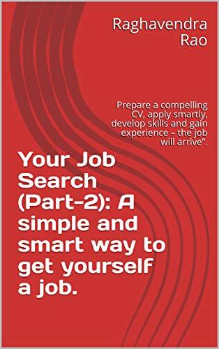 Your Job Search (Part-2): A simple and smart way to get yourself a job ...