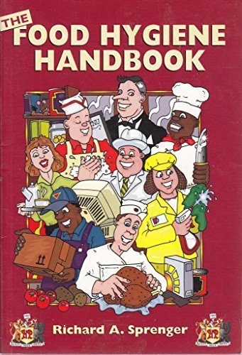 The food hygiene handbook by Richard A Sprenger | Goodreads