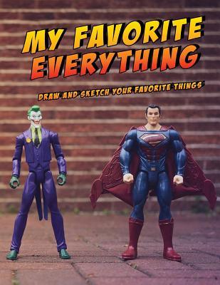 My Favorite Everything: Draw, Sketch, Writing, and Story Prompt Journal ...