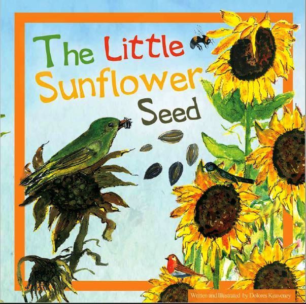 The Little Sunflower Seed by Dolores Keaveney | Goodreads