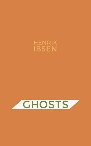 Ghosts by Henrik Ibsen | Goodreads