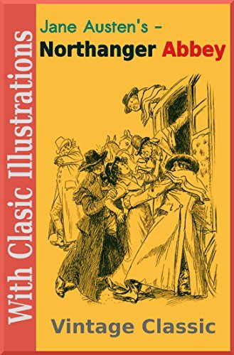 Northanger Abbey [Illustrated] by Jane Austen | Goodreads