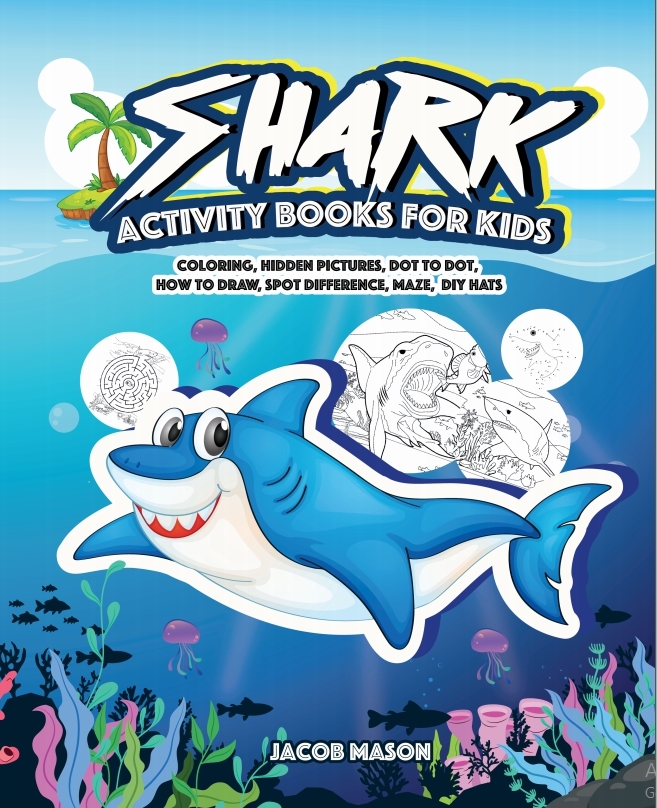 Shark Activity Books For Kids by Jacob Mason | Goodreads