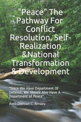 “Peace” The Pathway For Conflict Resolution, Self-Realization ...
