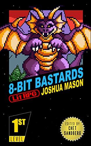 8-Bit Bastards: Level One (8-Bit Bastards, #1) by Joshua Mason | Goodreads