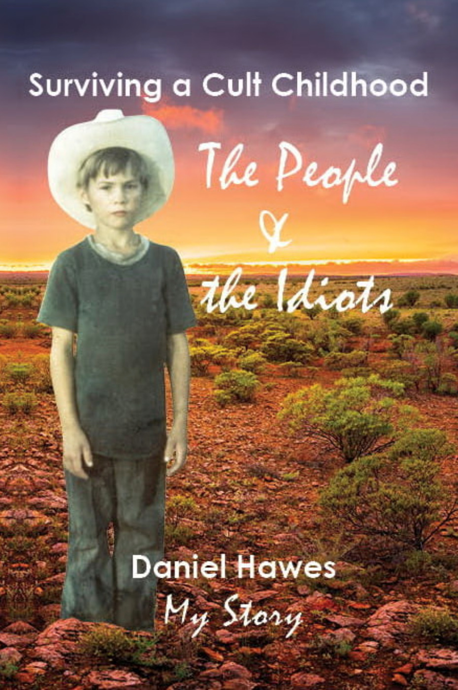 The People & The Idiots: Surviving a Cult Childhood by Daniel Hawes ...