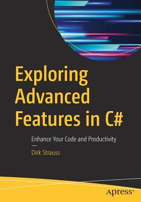 Exploring Advanced Features in C#: Enhance Your Code and Productivity ...