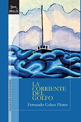 La Corriente del Golfo (Spanish Edition) by Fernando Cobos Flores ...