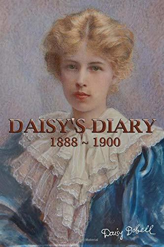 Daisy's Diary 1888-1900 by Constance Daisy Dobell | Goodreads