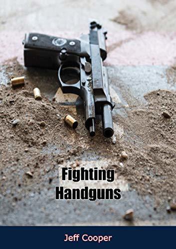 Fighting Handguns by Jeff Cooper | Goodreads