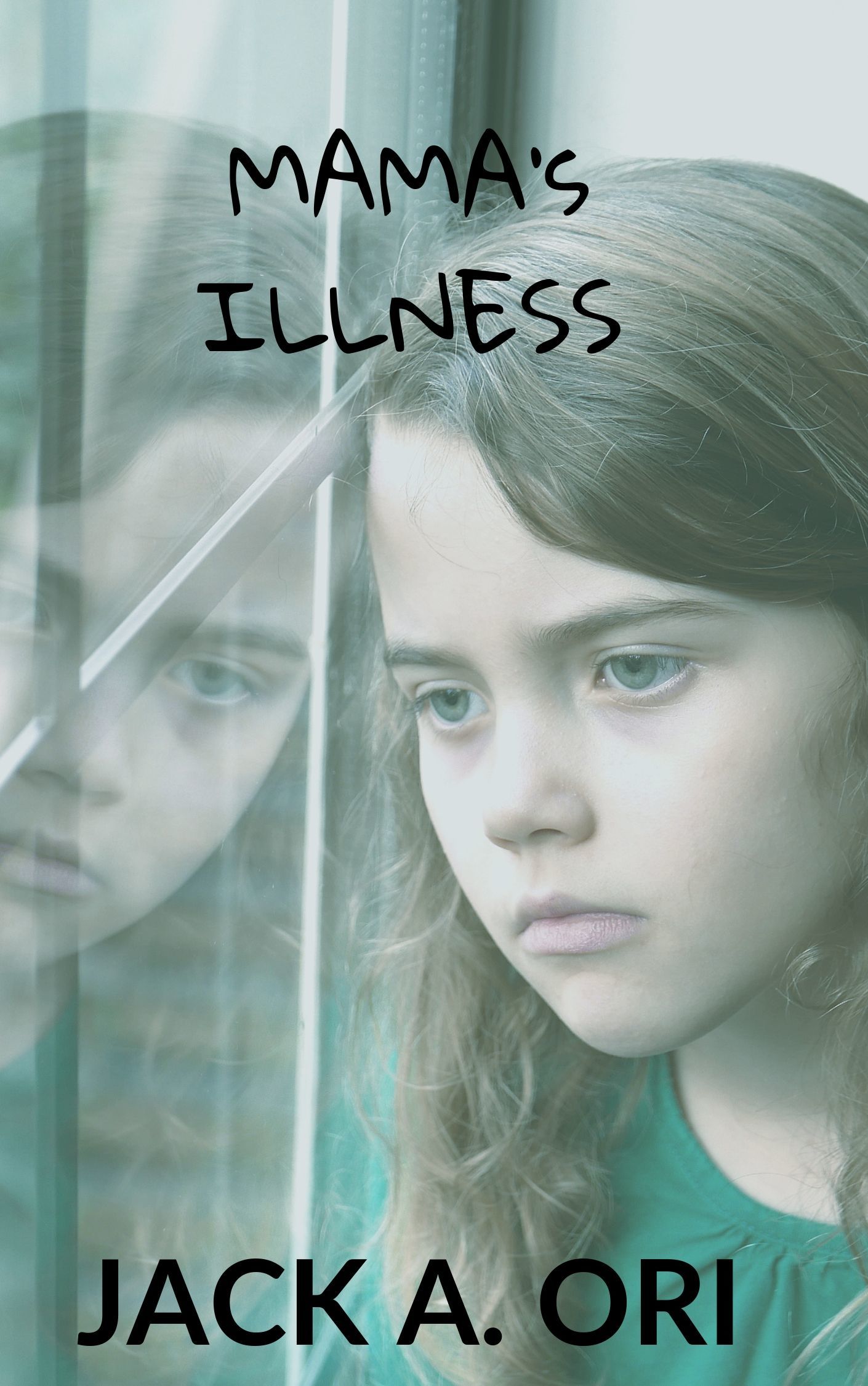 Mama's Illness by Jack A. Ori | Goodreads