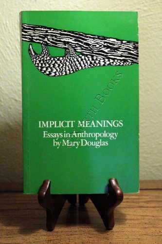 Implicit meanings: essays in anthropology by Mary Douglas | Goodreads