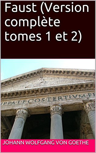 Faust (Version complète tomes 1 et 2) by Johann Wolfgang von Goethe ...