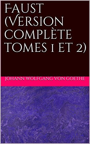 Faust (Version complète tomes 1 et 2) by Johann Wolfgang von Goethe ...