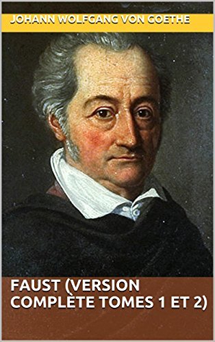 Faust (Version complète tomes 1 et 2) by Johann Wolfgang von Goethe ...
