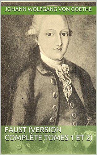 Faust (Version complète tomes 1 et 2) by Johann Wolfgang von Goethe ...