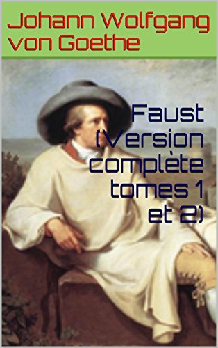 Faust (Version complète tomes 1 et 2) by Johann Wolfgang von Goethe ...
