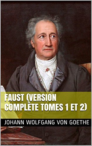 Faust (Version complète tomes 1 et 2) by Johann Wolfgang von Goethe ...