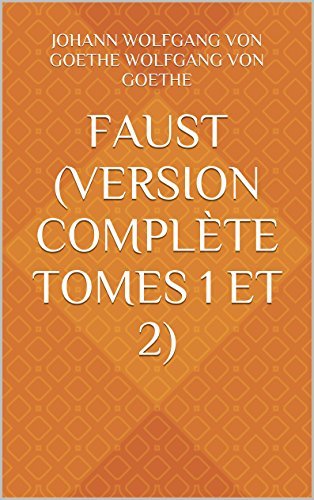 Faust (Version complète tomes 1 et 2) by Johann Wolfgang von Goethe ...