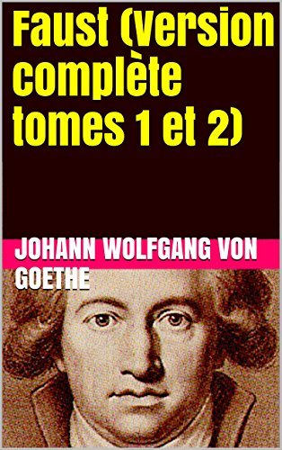 Faust (Version complète tomes 1 et 2) by Johann Wolfgang von Goethe ...