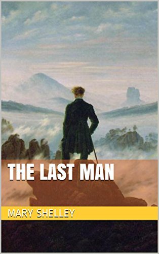 The Last Man (Annotated) by Mary Wollstonecraft Shelley | Goodreads