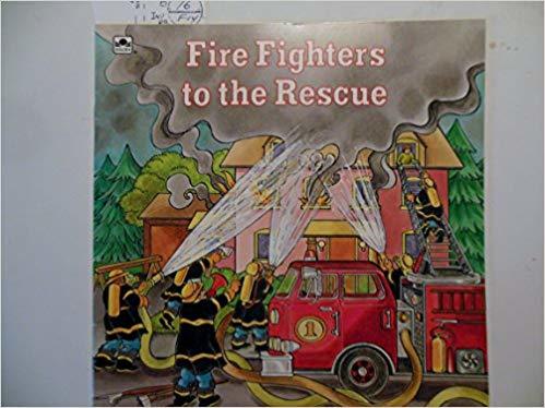 Fire Fighters to the Rescue by Jack C. Harris | Goodreads