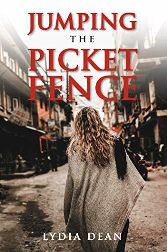 Jumping the Picket Fence by Lydia Dean | Goodreads