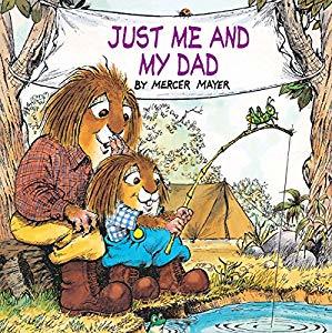 Just Me and My Dad by Mercer Mayer | Goodreads