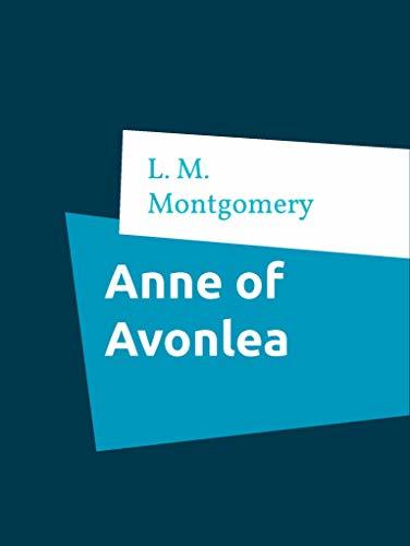 Anne of Avonlea by L.M. Montgomery | Goodreads