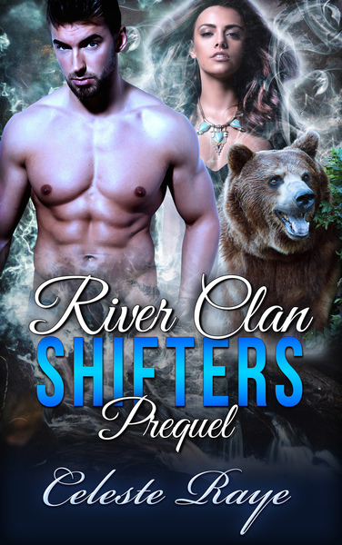 River Clan Shifters Prequel by Celeste Raye | Goodreads