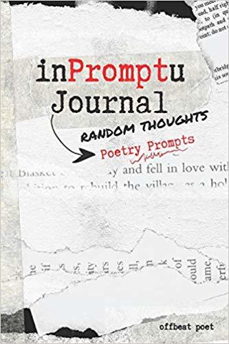 InPromptU Journal: Random Thoughts Poetry Prompts by Offbeat Poet ...