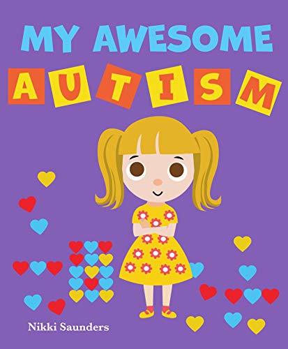 My Awesome Autism: Girl Version by Nikki Saunders | Goodreads