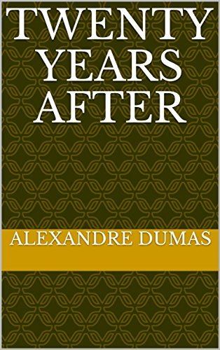Twenty Years After by Alexandre Dumas | Goodreads