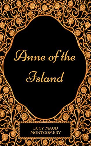 Anne of The Island by L.M. Montgomery | Goodreads