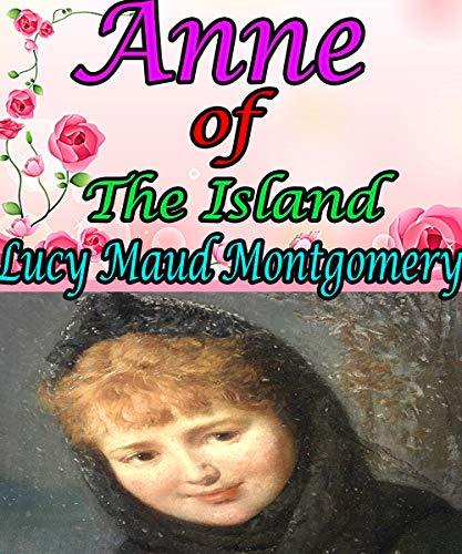 Anne of the Island (Annotated) by L.M. Montgomery | Goodreads
