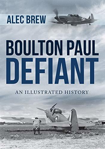 Boulton Paul Defiant: An Illustrated History by Alec Brew | Goodreads