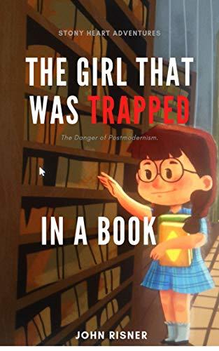 The Girl That Was Trapped In a Book by John Risner | Goodreads