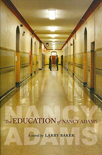 The Education of Nancy Adams by Larry Baker | Goodreads