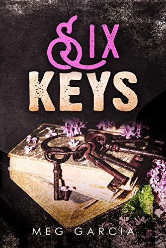 Six Keys by Meg Garcia | Goodreads