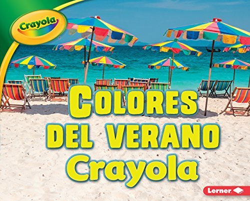 Colores del verano Crayola ® (Crayola ® Summer Colors) (Estaciones ...