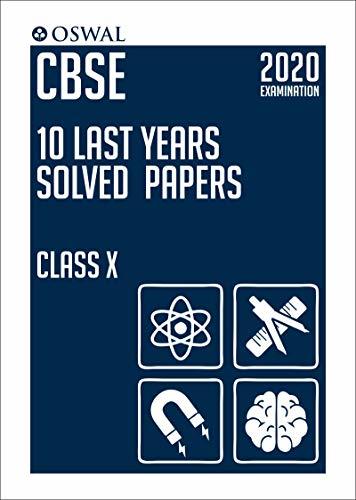 10 Last Years Solved Papers: CBSE Class 10 for 2020 Examination by Oswal Publishers | Goodreads