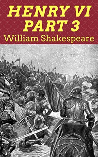 Henry VI: Part 3 by William Shakespeare | Goodreads