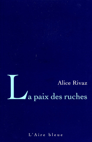 La paix des ruches by Alice Rivaz | Goodreads