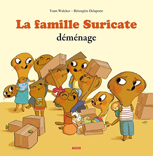 LA FAMILLE SURICATE DÉMÉNAGE by Yann Walcker | Goodreads