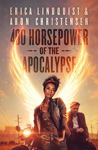 400 Horsepower of the Apocalypse by Erica Lindquist | Goodreads