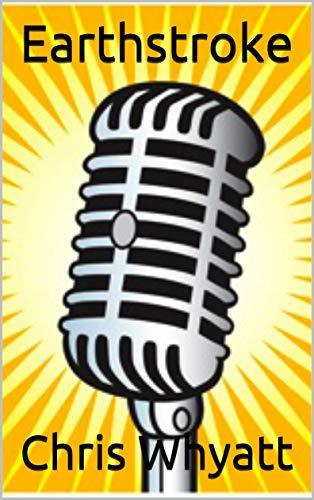 EARTHSTROKE: My Contribution To The Sun's Demise by Chris Whyatt ...