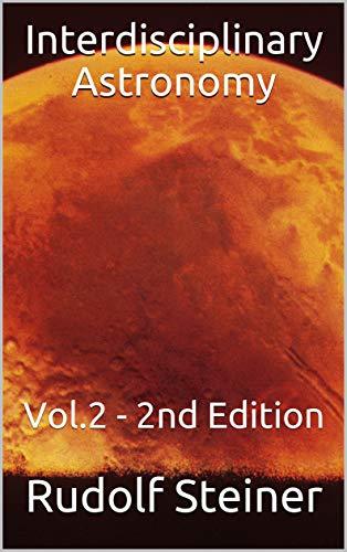 Interdisciplinary Astronomy: Vol.2 - 2nd Edition by Rudolf Steiner ...